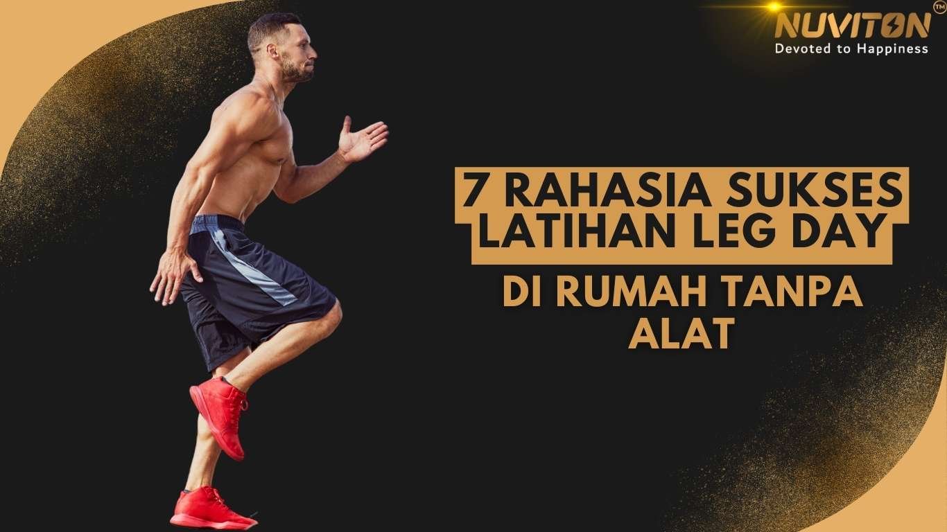 7 Rahasia Sukses Latihan Leg Day Di Rumah Tanpa Alat
